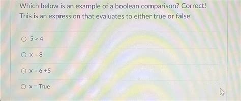 Solved Which Below Is An Example Of A Boolean Comparison