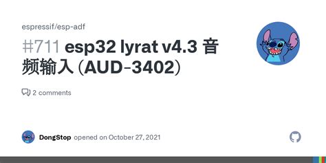 Esp32 Lyrat V43 音频输入 Aud 3402 · Issue 711 · Espressifesp Adf · Github