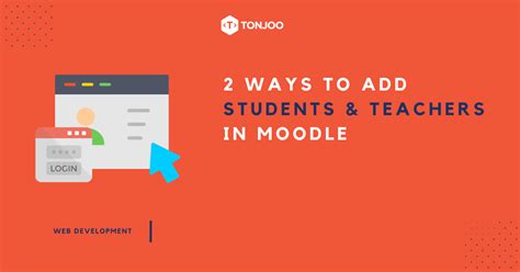 2 Ways To Add Babes And Teachers In Moodle Individually And In Bulk Tonjoo