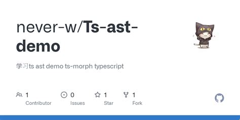 github never w ts ast demo 学习ts ast demo ts morph typescript