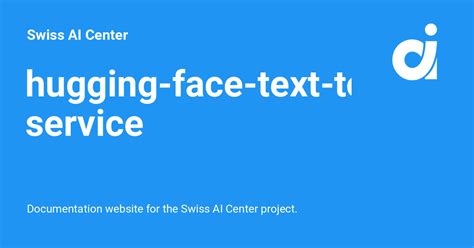Hugging Face Text To Text Service Swiss AI Center