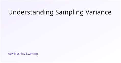 Understanding Sampling Variance