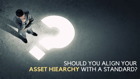 Enhancing Maintenance Efficiency Through Asset Hierarchy Alignment