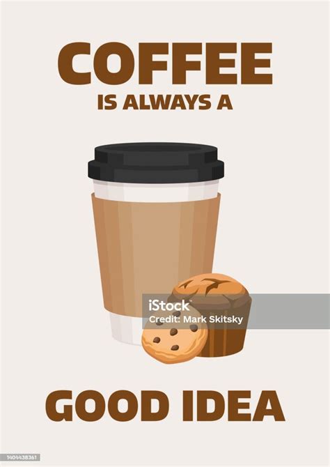 커피는 항상 커피 쿠키 및 머핀을 마시는 컵이있는 좋은 아이디어 벡터 만화 스타일 포스터입니다 화이트 크림 배경에 격리 0명에