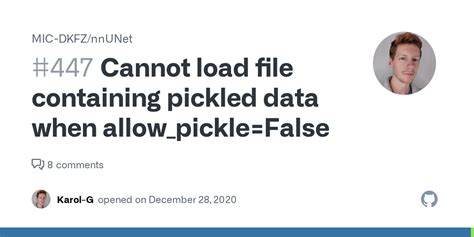 Cannot Load File Containing Pickled Data When Allowpicklefalse · Issue 447 · Mic Dkfznnunet