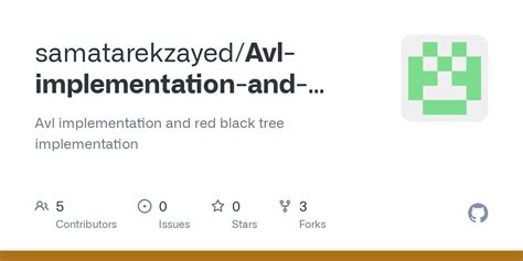 github samatarekzayed avl implementation and red black tree