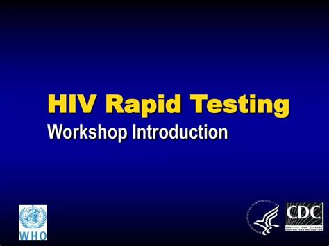 PPT HIV Rapid Testing Workshop Introduction PowerPoint Presentation Free Download ID