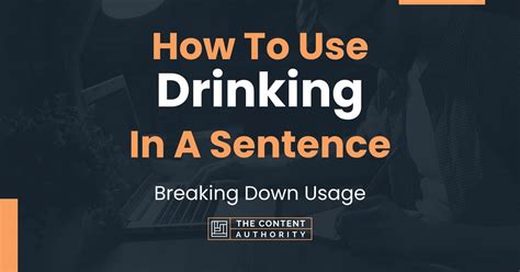 How To Use Drinking In A Sentence Breaking Down Usage