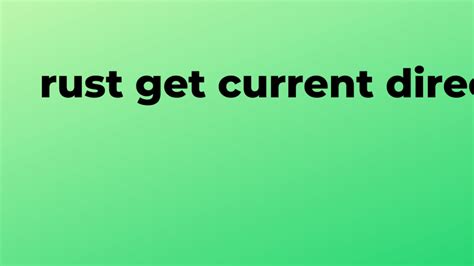 Solved Get Current Directory In Rust Sourcetrail