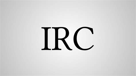 What Does Irc Stand For Youtube