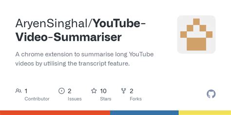 Github Aryensinghalyoutube Video Summariser A Chrome Extension To Summarise Long Youtube