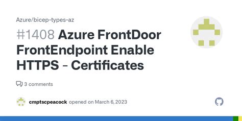 Azure Frontdoor Frontendpoint Enable Certificates · Issue 1408 · Azurebicep Types Az