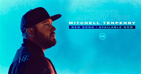 Mitchell Tenpenny Releases Fan-favorite Song, "Truth About You"