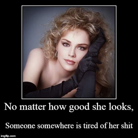No Matter How Good She Looks Imgflip