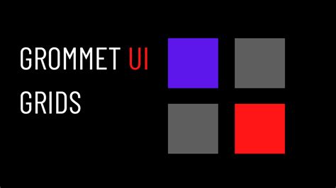 responsive grommet ui grids in react by steve marvins medium