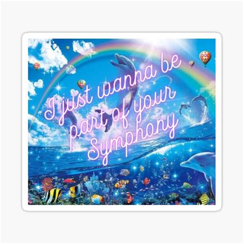 I Just Wanna Be Part Of Your Symphony Meme Symphony Dolphins