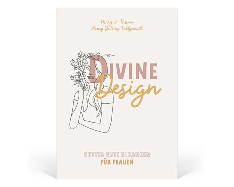 Divine Design Mary A Kassian And Nancy Demoss Wolgemuth Ebtc