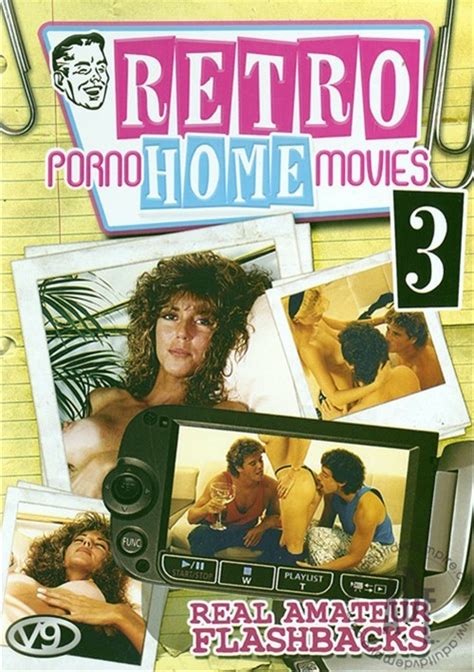 Retro Porno Home Movies 3 V9 Video Unlimited Streaming At Adult