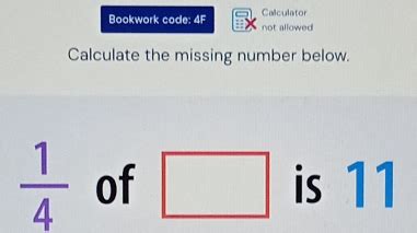 Solved Calculator Bookwork Code F Not Allowed Calculate The Missing Number Below Of Math