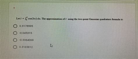 Solved Let I Cos X Dx The Approximation Of Using Chegg Com