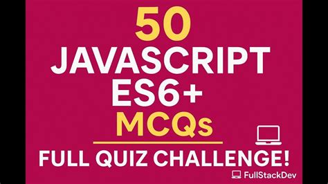 50 javascript es6 mcqs full quiz challenge youtube