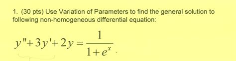 Solved Pts Use Variation Of Parameters To Find The Chegg