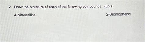 Solved 2 Draw The Structure Of Each Of The Following