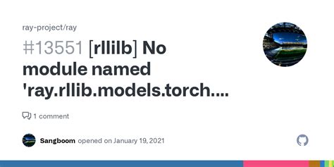 Rllilb No Module Named Ray Rllib Models Torch Modules Reshape Error When I Try To Import
