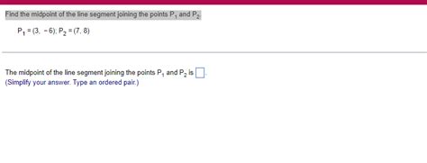 Solved Find The Midpoint Of The Line Segment Joining The Chegg