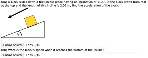 solved 8a a block slides down a frictionless plane having