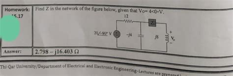 Solved Homework Find Z In The Network Of The Figure Below Chegg