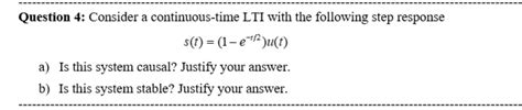 solved question 4 consider a continuous time lti with the