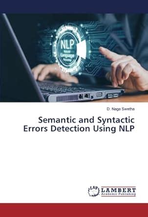 Semantic And Syntactic Errors Detection Using NLP Naga Swetha D Amazon Books