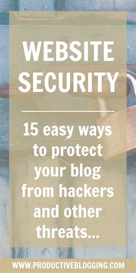 Website Security 15 Easy Ways To Protect Your Blog From Hackers And Other Threats Productive