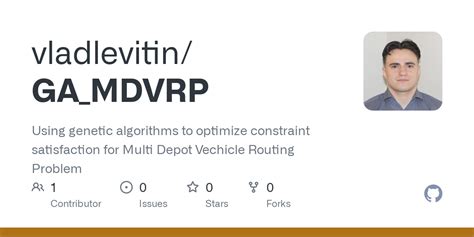 Github Vladlevitingamdvrp Using Genetic Algorithms To Optimize
