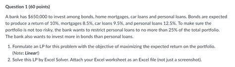Solved Question 1 60 ﻿pointsa Bank Has 650000 ﻿to Invest