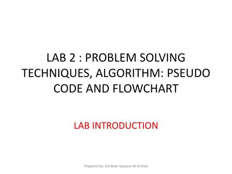 PPT LAB PROBLEM SOLVING TECHNIQUES ALGORITHM PSEUDO CODE AND FLOWCHART PowerPoint
