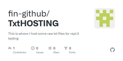 github fin github txthosting this is where i host some raw txt files for repl it testing