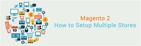 How To Setup Multi Store In Magento Mageplaza