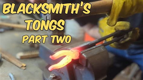 How To Make Blacksmith's Tongs - Part 2 - YouTube