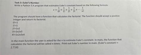 Solved Task 3 Eulers Number Write A Python 3x Program That