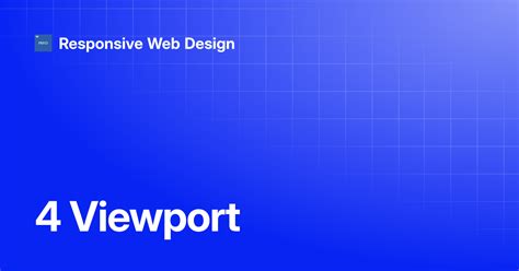 4 Viewport Responsive Web Design
