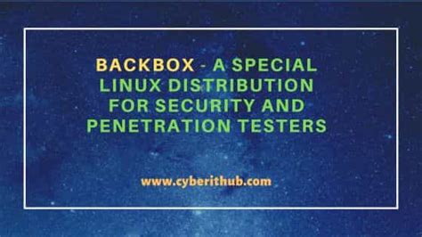BackBox A Special Linux Distribution For Security And Penetration Testers CyberITHub