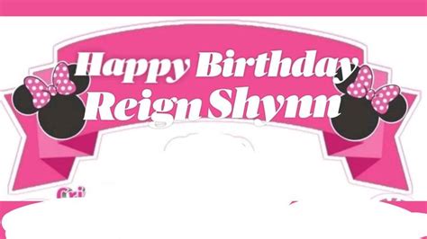 Happy Birthday Reign Shynn