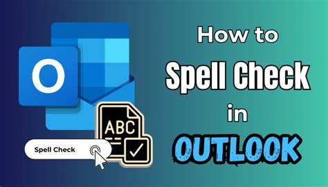 How To Spell Check In Outlook Windows Mac And 365