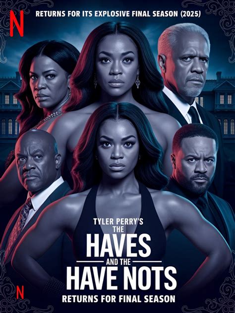 Hail Tyler Perrys The Haves And The Have Nots Final Season 2025 On