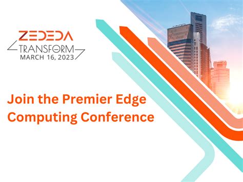 Zededa Transform 2023 Edge Industry Review