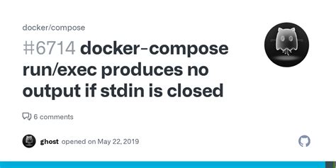 Docker Compose Runexec Produces No Output If Stdin Is Closed · Issue 6714 · Dockercompose