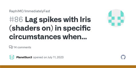 Lag Spikes With Iris Shaders On In Specific Circumstances When Using V1 1 16 Issue 86