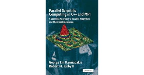 parallel scientific computing in c and mpi a seamless approach to